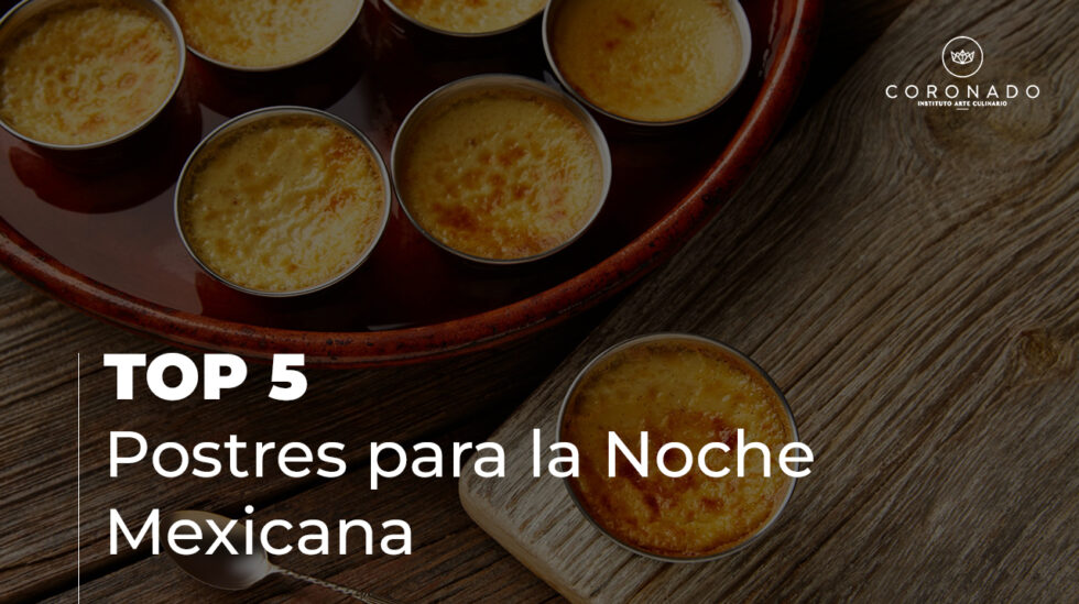 Top 5 postres para la noche mexicana - Culinario Coronado